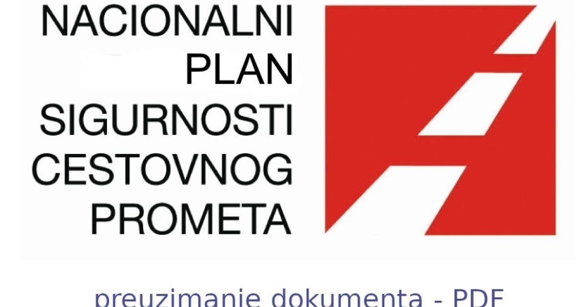NACIONALNI PLAN SIGURNOSTI CESTOVNOG PROMETA REPUBLIKE HRVATSKE ZA RAZDOBLJE OD 2021. DO 2030 ...